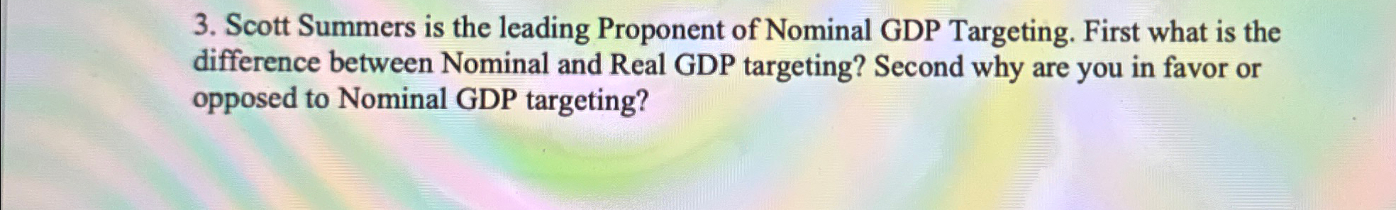 Solved Scott Summers is the leading Proponent of Nominal GDP | Chegg.com