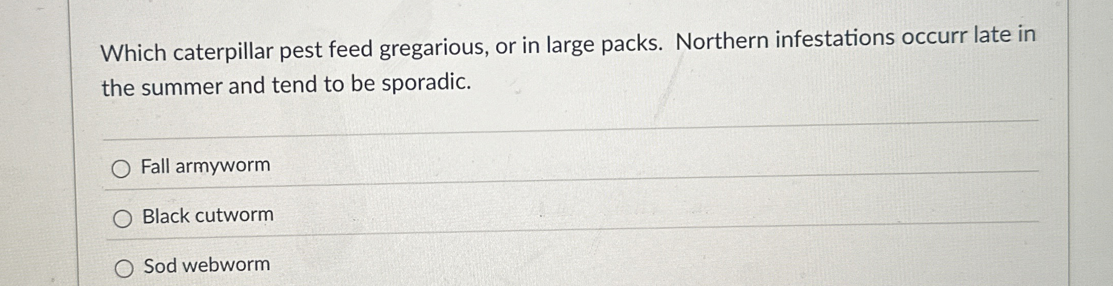 Solved Which caterpillar pest feed gregarious, or in large | Chegg.com