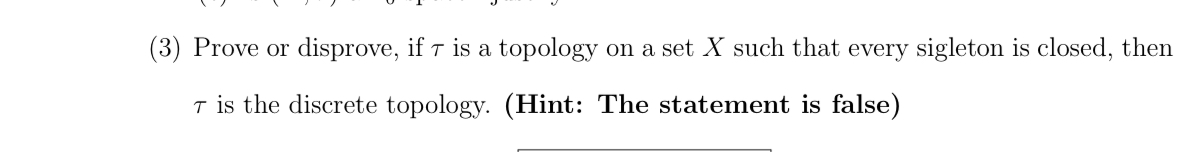 Solved (3) ﻿Prove or disprove, if τ ﻿is a topology on a set | Chegg.com
