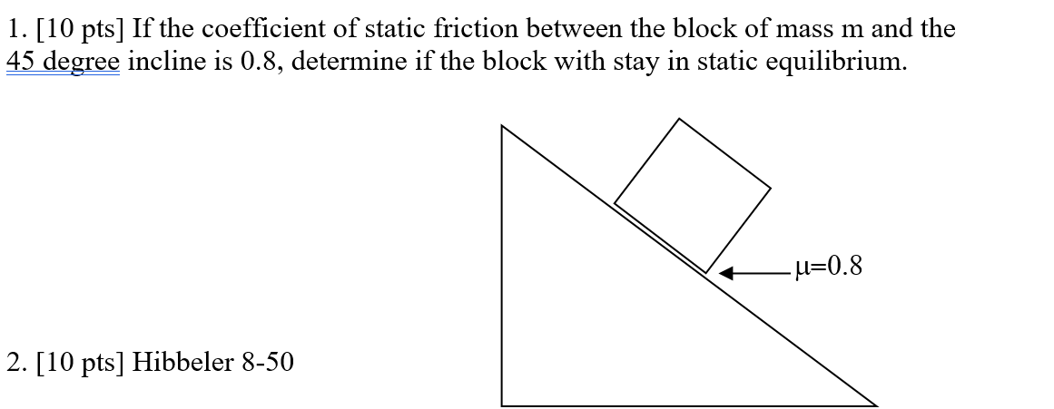 Solved [10 ﻿pts] ﻿If the coefficient of static friction | Chegg.com