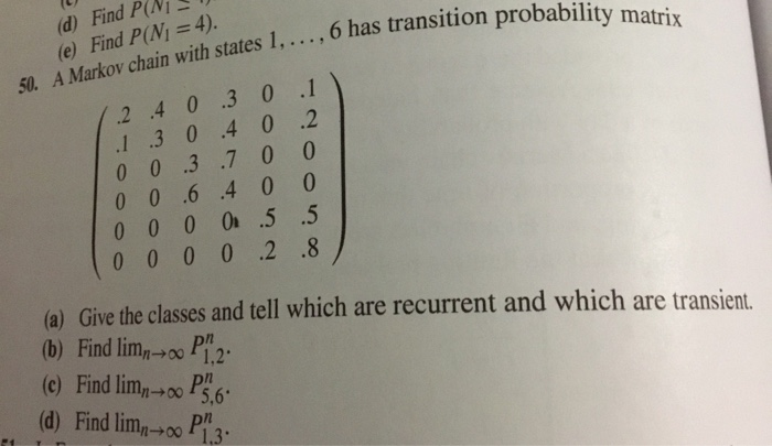 Solved transition probability matrix (d) Find P(NIE (e) Find | Chegg.com