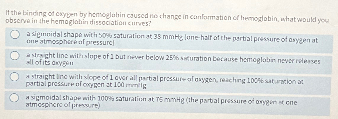 Solved If the binding of oxygen by hemoglobin caused no | Chegg.com
