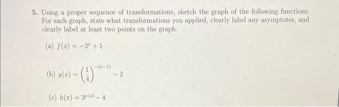 Solved 5. Using a proper sequence of transformations, sketch | Chegg.com