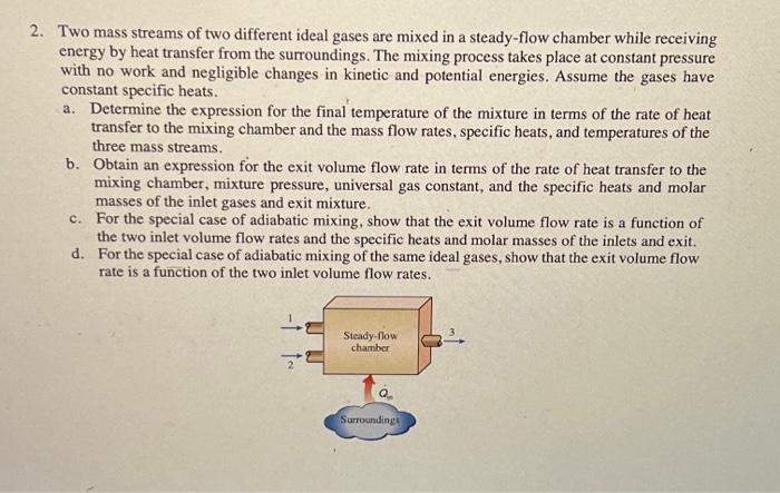 Solved 2. Two mass streams of two different ideal gases are | Chegg.com