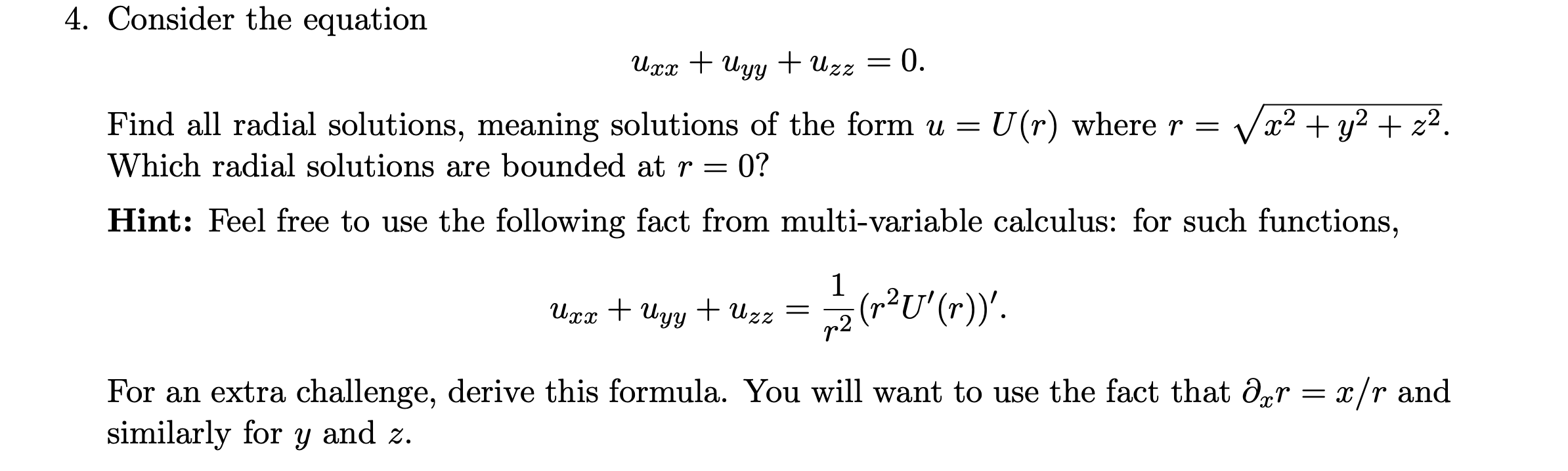 Solved Consider the equationu×+uyy+uzz=0.Find all radial | Chegg.com