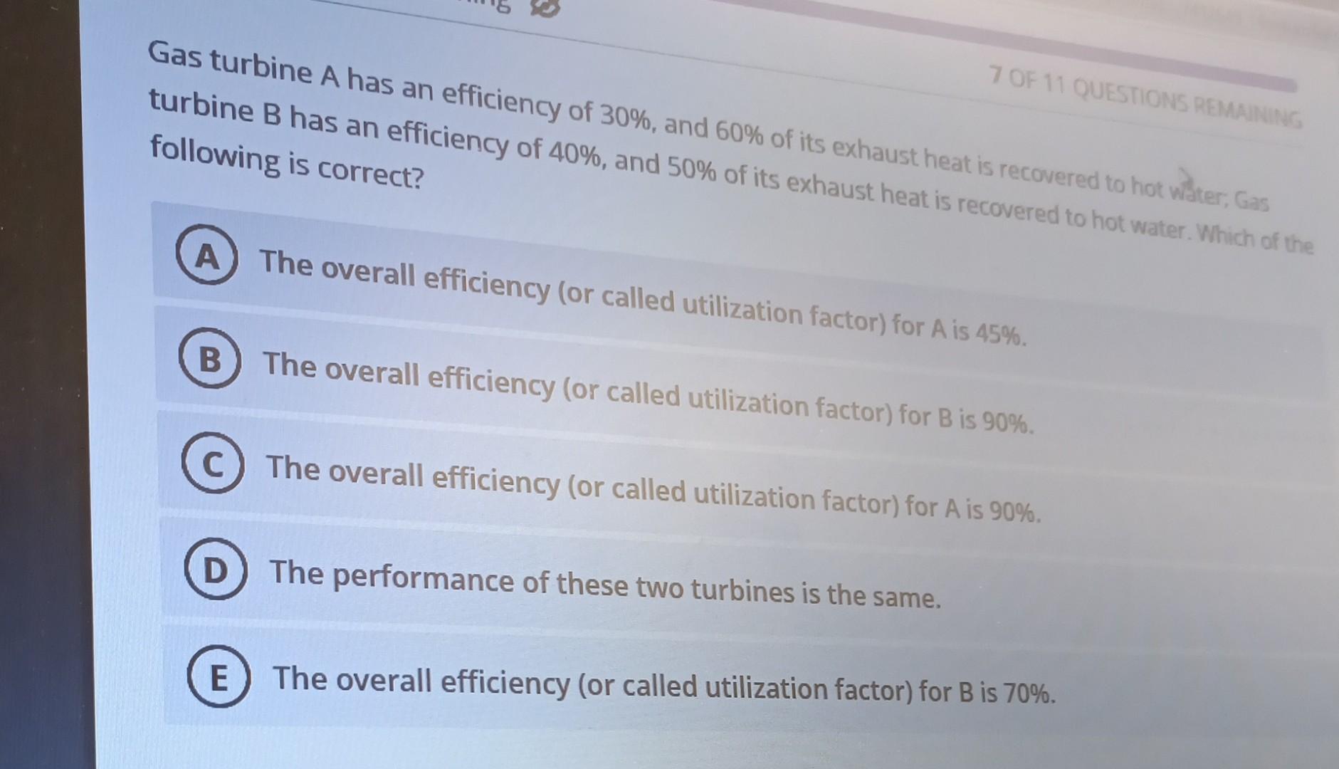 Solved Gas turbine A has an efficiency of 30%, and 60% of | Chegg.com