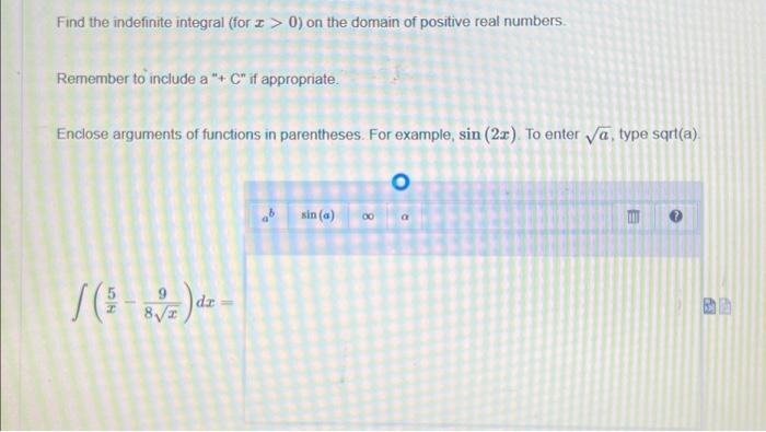 Solved Find the indefinite integral (for x>0 ) on the domain | Chegg.com