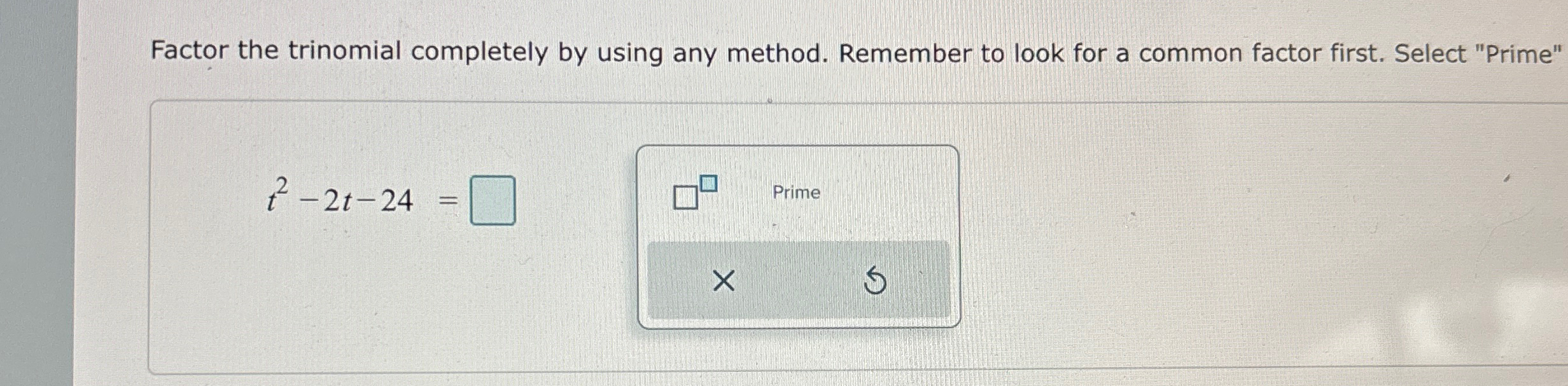 Solved Factor the trinomial completely by using any method. | Chegg.com