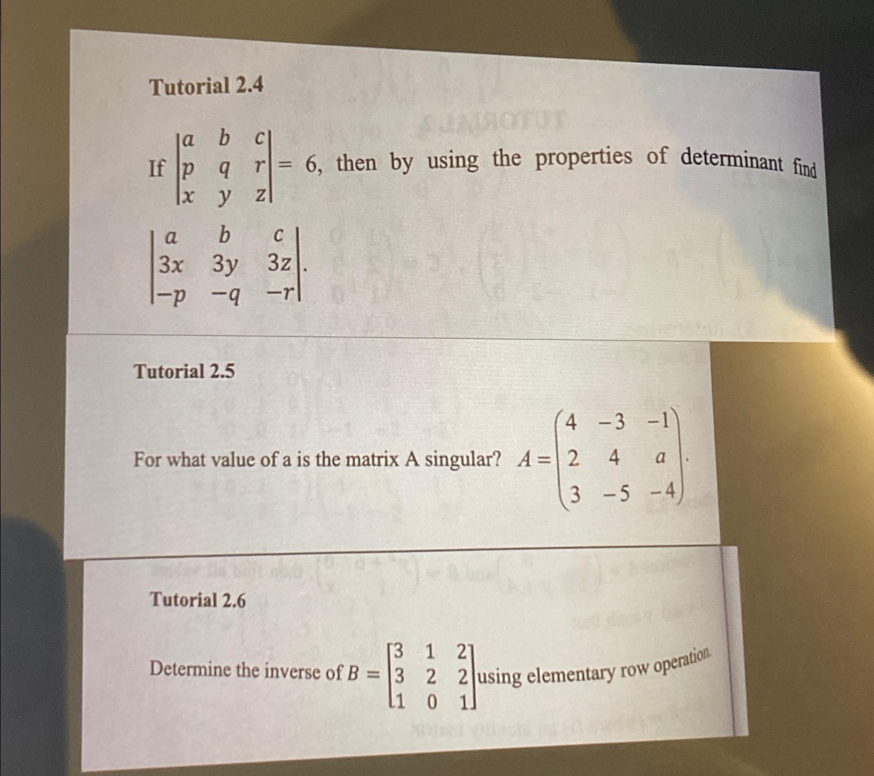 Solved Tutorial 2.4If |[a,b,c],[p,q,r],[x,y,z]|=6, ﻿then by | Chegg.com