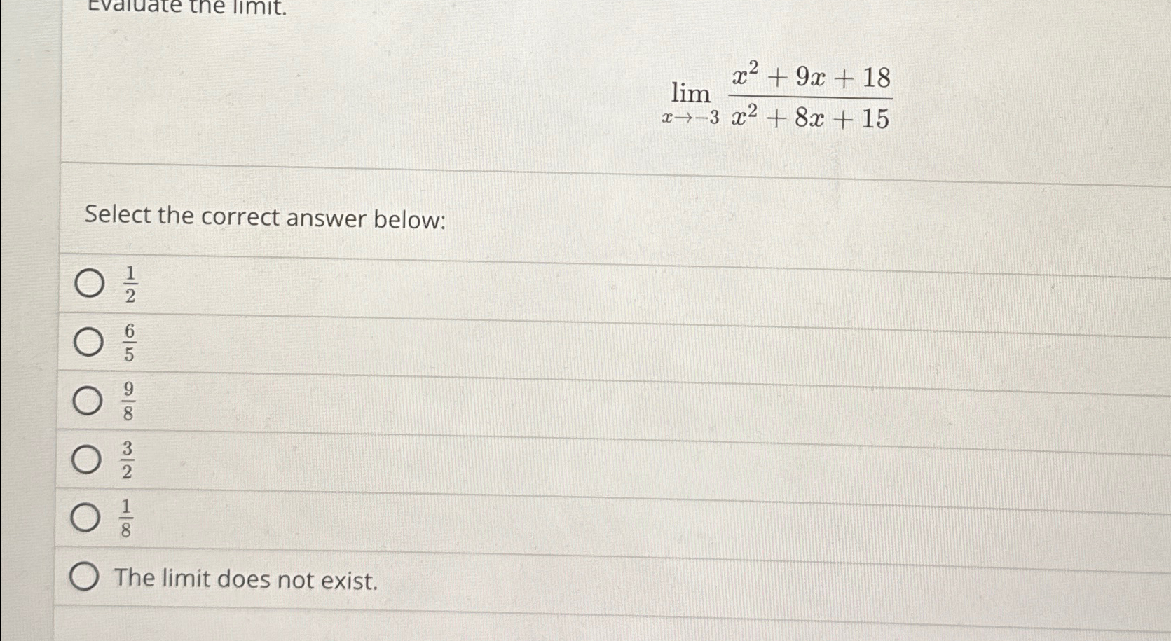 Solved limx→-3x2+9x+18x2+8x+15Select the correct answer | Chegg.com