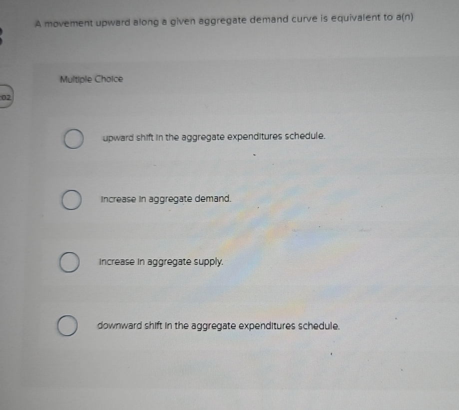 Solved A movement upward along a given aggregate demand | Chegg.com