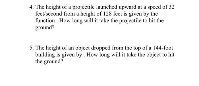 Solved 4. The height of a projectile launched upward at a | Chegg.com