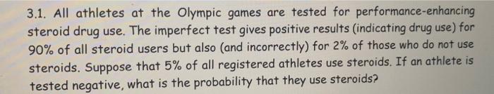 Solved 3.1. All athletes at the Olympic games are tested for | Chegg.com