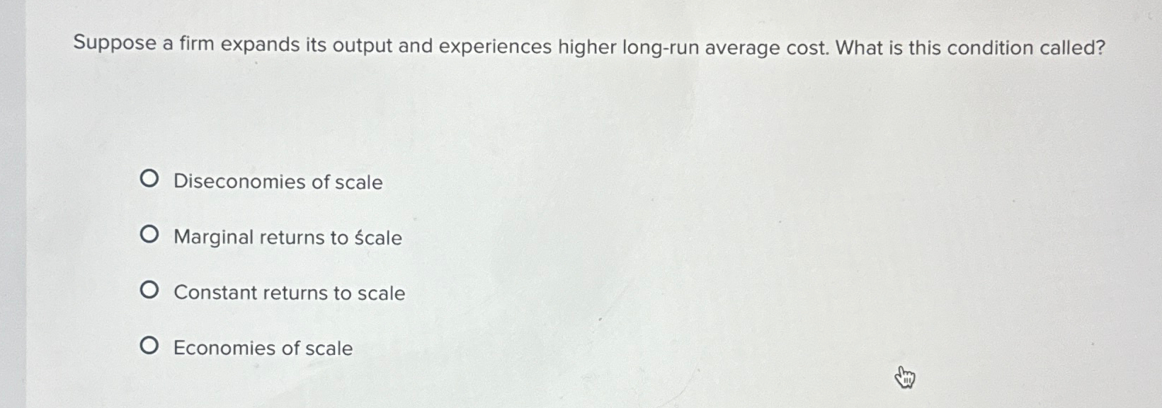 Solved Suppose a firm expands its output and experiences | Chegg.com