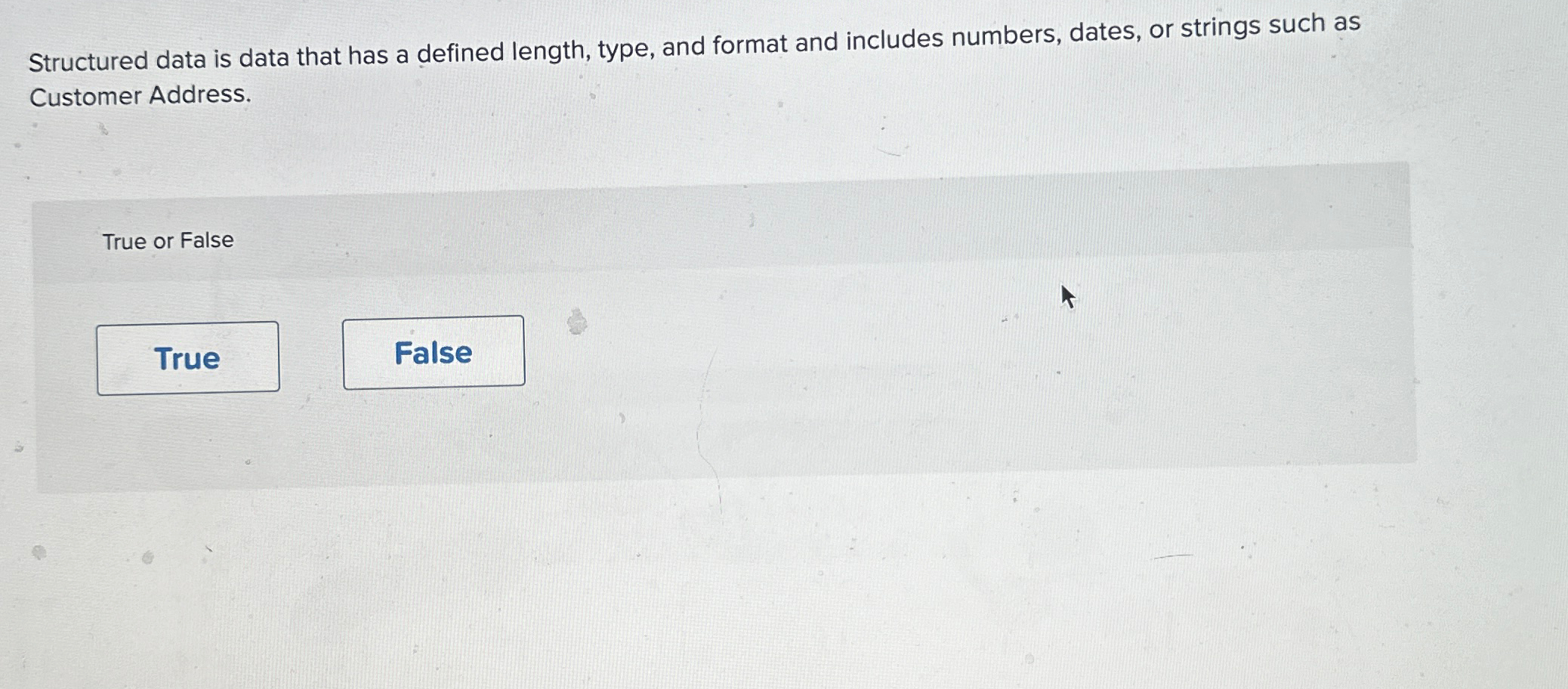 Solved Structured data is data that has a defined length, | Chegg.com