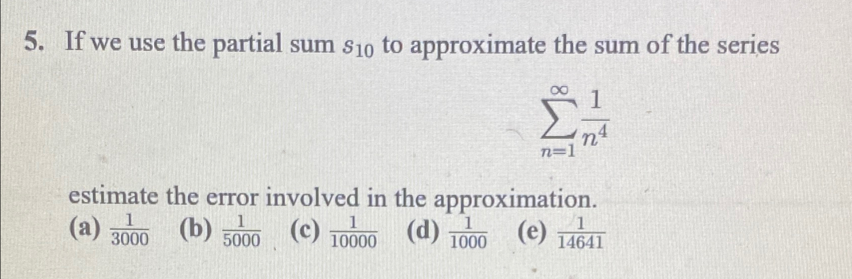 Solved If we use the partial sum s10 ﻿to approximate the sum | Chegg.com