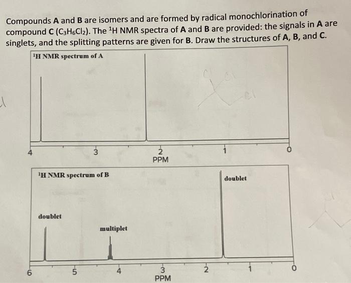 Solved Compounds A and B are isomers and are formed by | Chegg.com