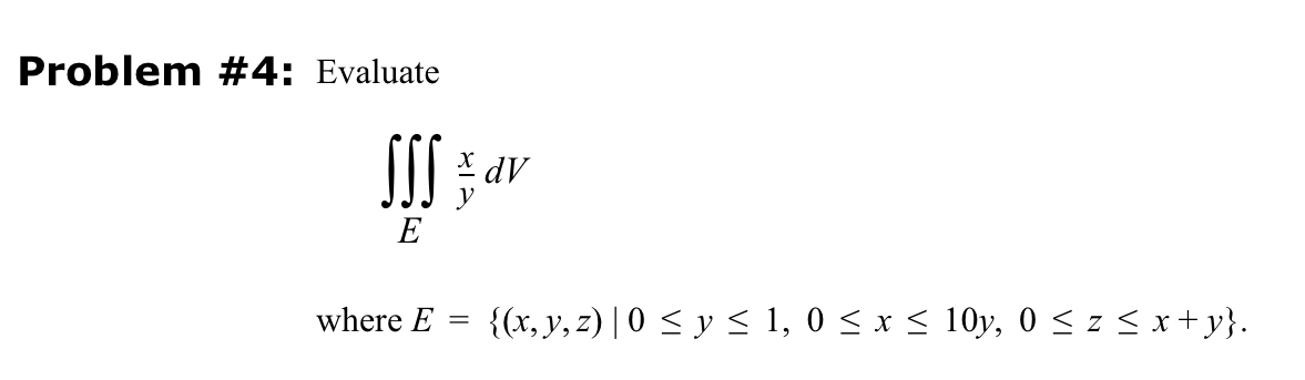 Solved Problem #4: Evaluate∭ExydVwhere | Chegg.com