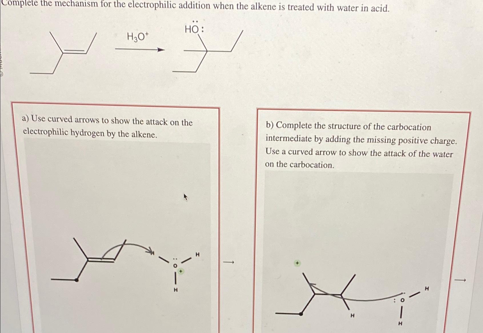 Solved Complete the mechanism for the electrophilic addition | Chegg.com