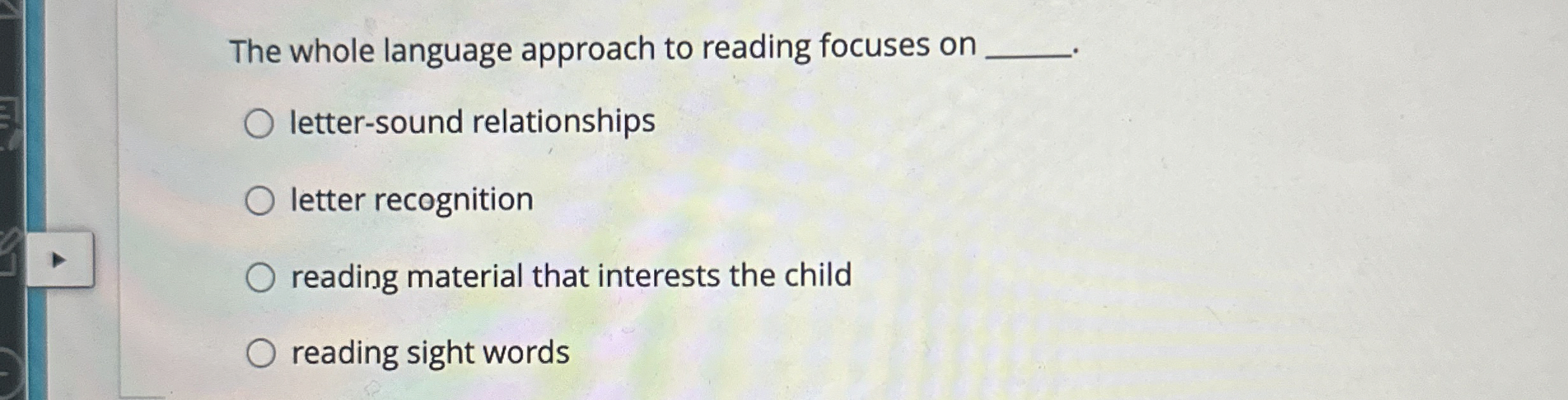Solved The whole language approach to reading focuses on | Chegg.com