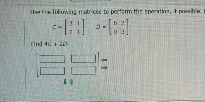 Solved Use the following matrices to perform the operation, | Chegg.com