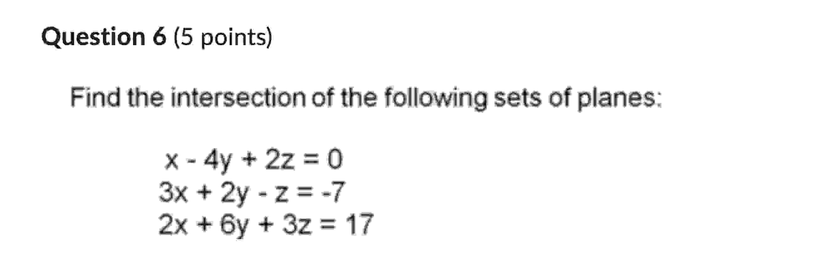 Solved Question 6 (5 ﻿points)Find the intersection of the | Chegg.com