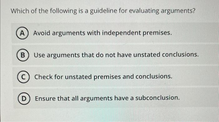 Which of the following is a guideline for evaluating | Chegg.com