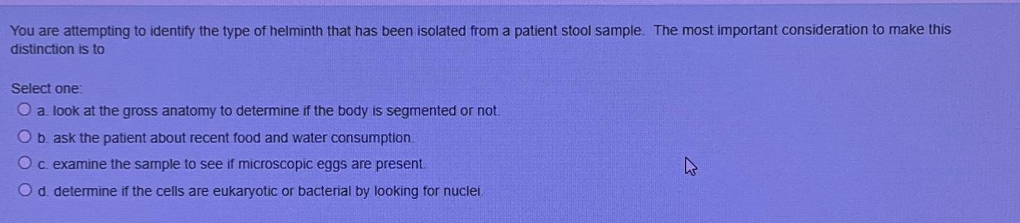 Solved You are attempting to identify the type of helminth | Chegg.com