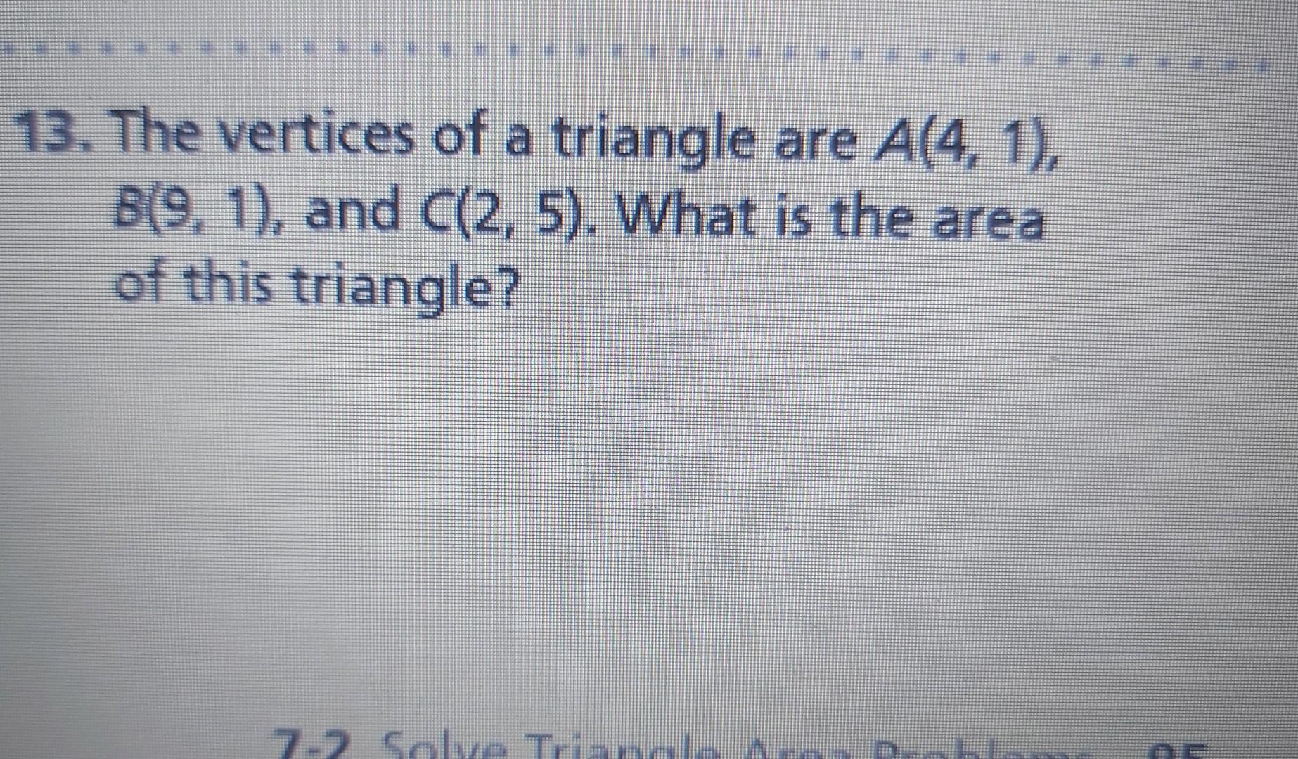 Solved 3. The vertices of a triangle are A(4,1), B(9,1), and | Chegg.com