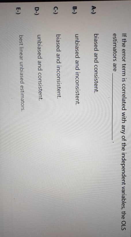 Solved If the error term is correlated with any of the | Chegg.com
