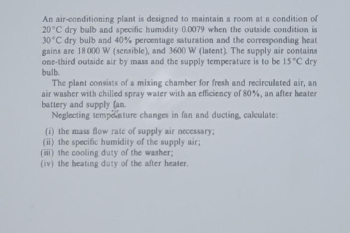 Solved An air-conditioning plant is designed to maintain a | Chegg.com
