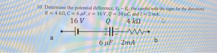 Solved 10. Determine the potential difference, V. - Va: (be | Chegg.com