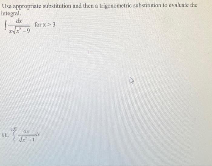 Solved Use appropriate substitution and then a trigonometric | Chegg.com