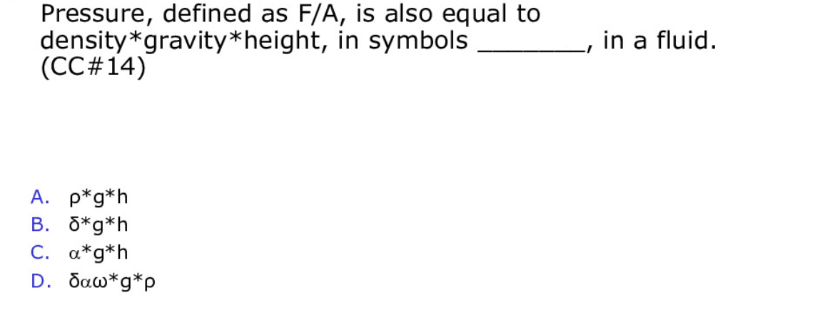 Solved Pressure Defined As Fa ﻿is Also Equal To Density