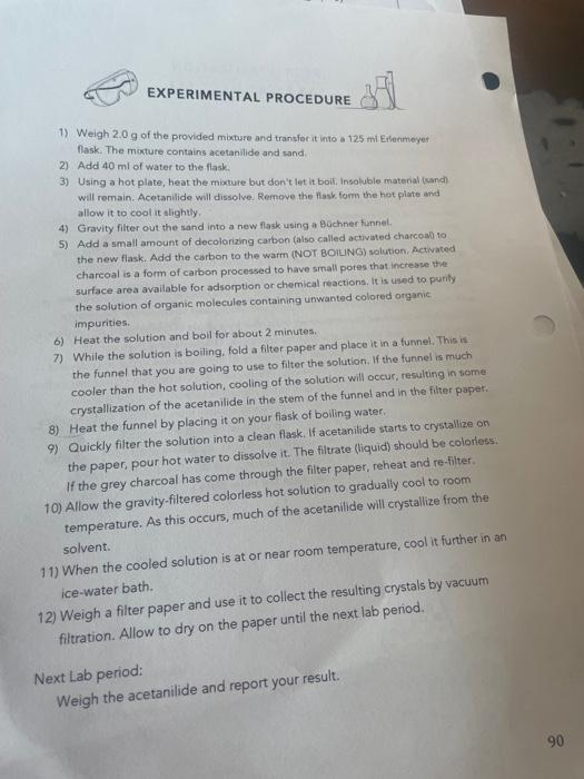 Solved EXPERIMENTAL PROCEDURE 1) Weigh 2.0 g of the provided | Chegg.com