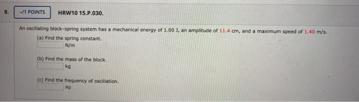Solved 9. - 1 POINTS HRW10 15.P.030. An oscillating | Chegg.com