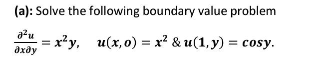 Solved (a): Solve the following boundary value problem a2u | Chegg.com