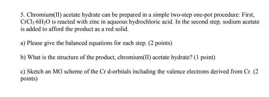 Solved 5. Chromium(II) acetate hydrate can be prepared in a | Chegg.com