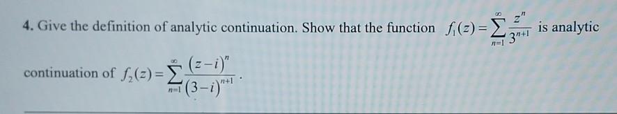 Solved 4. Give the definition of analytic continuation. Show | Chegg.com
