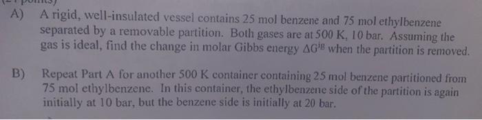 Solved A) A rigid, well-insulated vessel contains 25 mol | Chegg.com