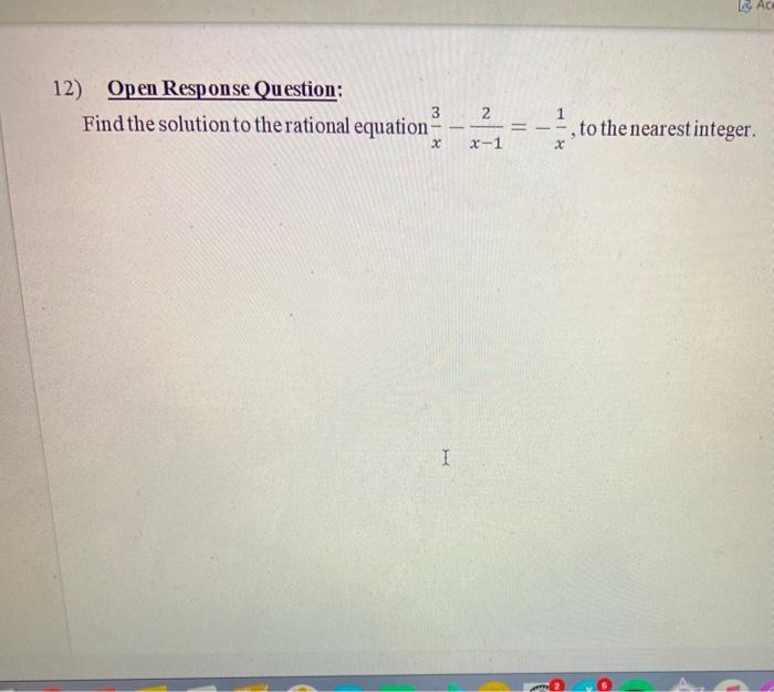 Solved 12) Open Response Question: 3 Find the solution to | Chegg.com