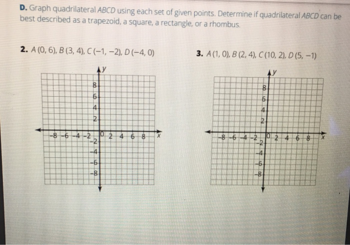 Solved D. Graph quadrilateral ABCD using each set of given | Chegg.com