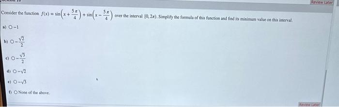 Solved Consider the function f(x)=sin(x+45π)+sin(x−45π) over | Chegg.com