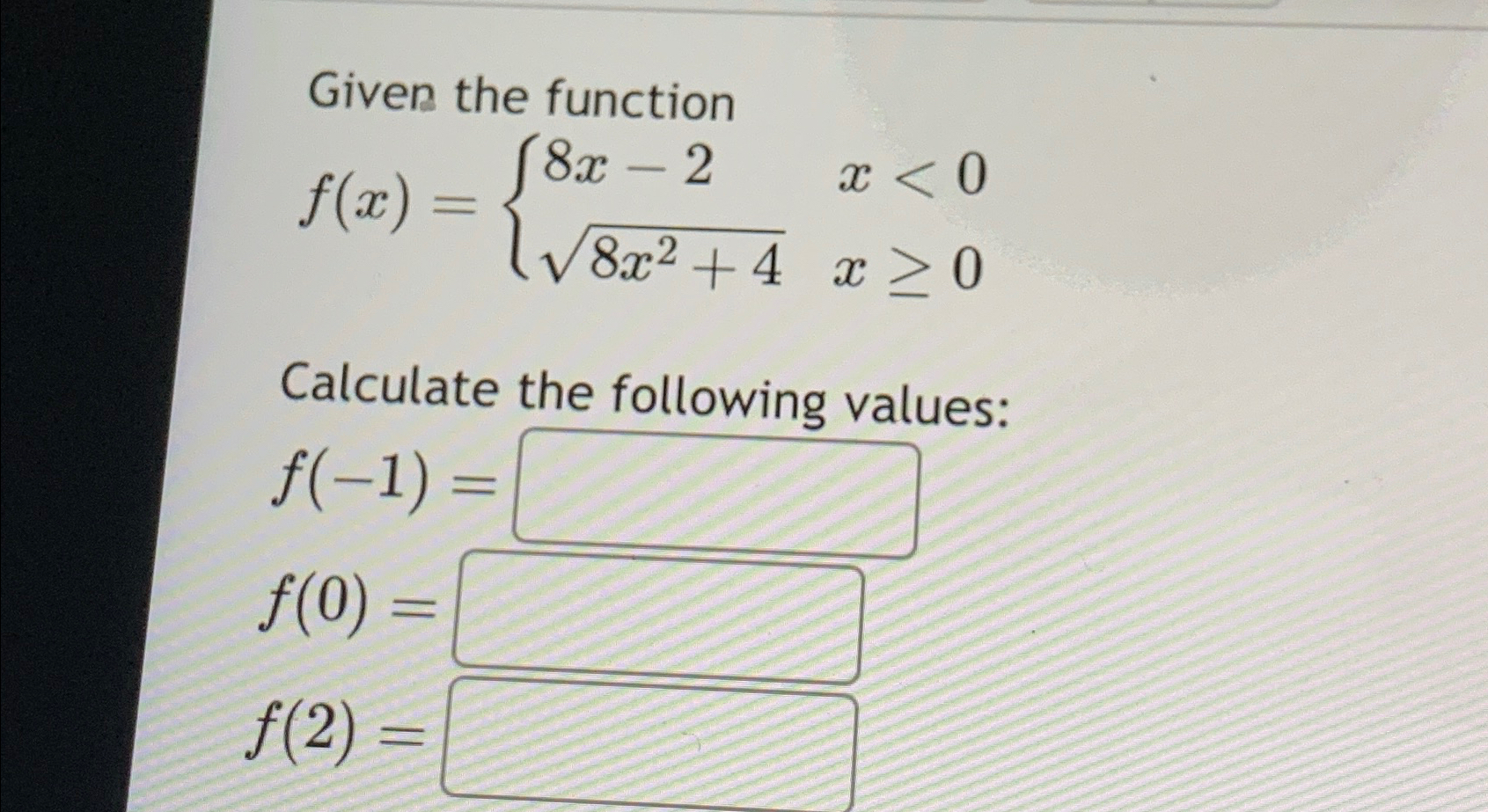 Solved Given the functionf(x)={8x-2,x