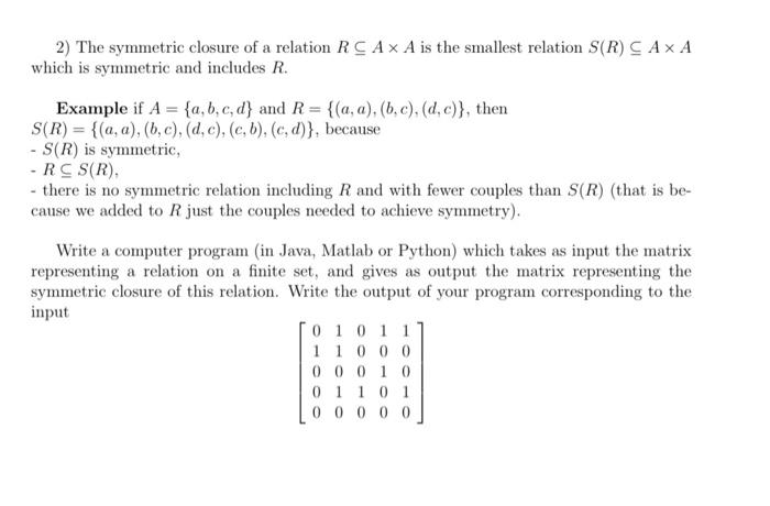 Solved 2) The symmetric closure of a relation R⊆A×A is the | Chegg.com
