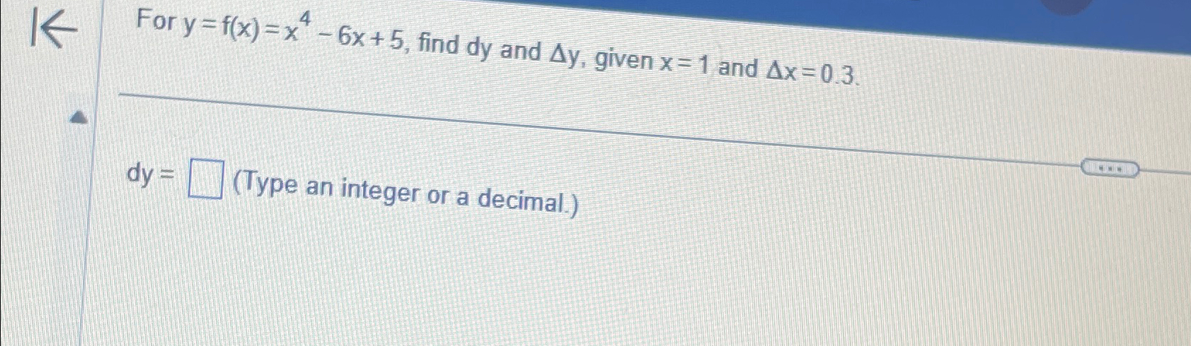 Solved For y=f(x)=x4-6x+5, ﻿find dy ﻿and Δy, ﻿given x=1 ﻿and | Chegg.com