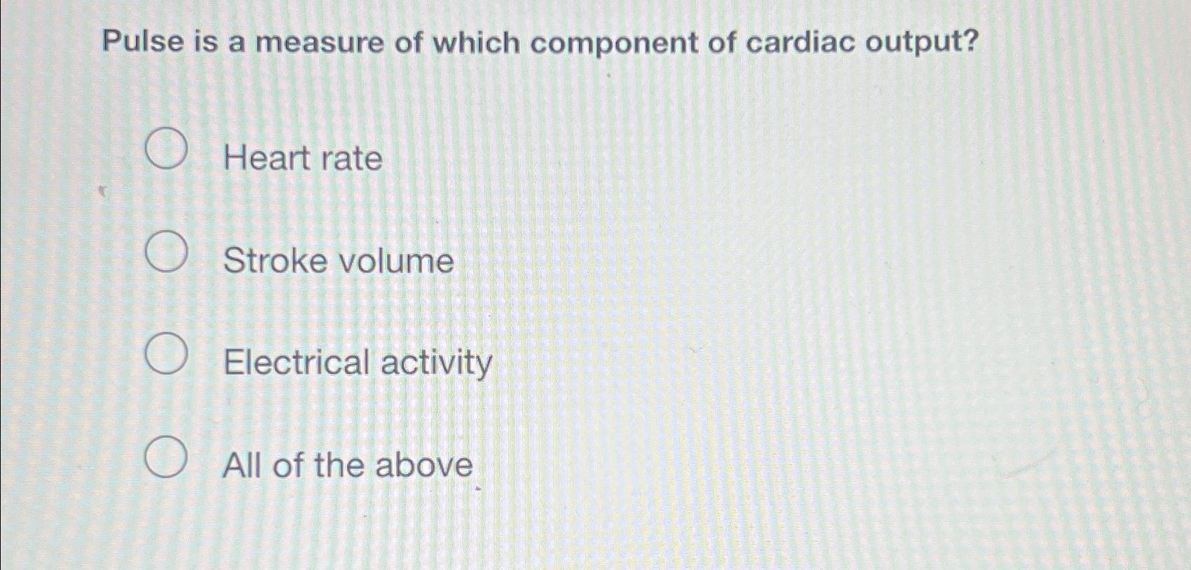 Solved Pulse is a measure of which component of cardiac | Chegg.com