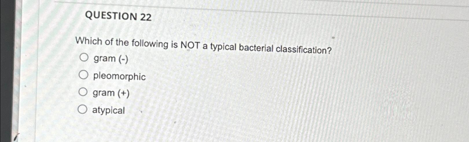 Solved QUESTION 22Which of the following is NOT a typical | Chegg.com