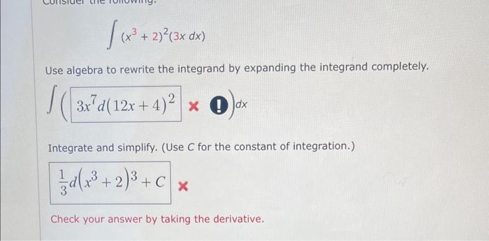Solved ∫(x3+2)2(3xdx) Use algebra to rewrite the integrand | Chegg.com