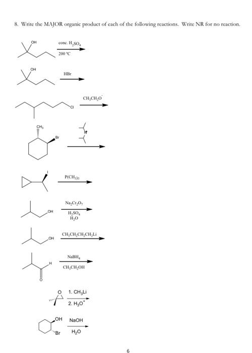Solved 8. Write the MAJOR organic product of each of the | Chegg.com Solved 8. Write the MAJOR organic product of each of the | Chegg.com